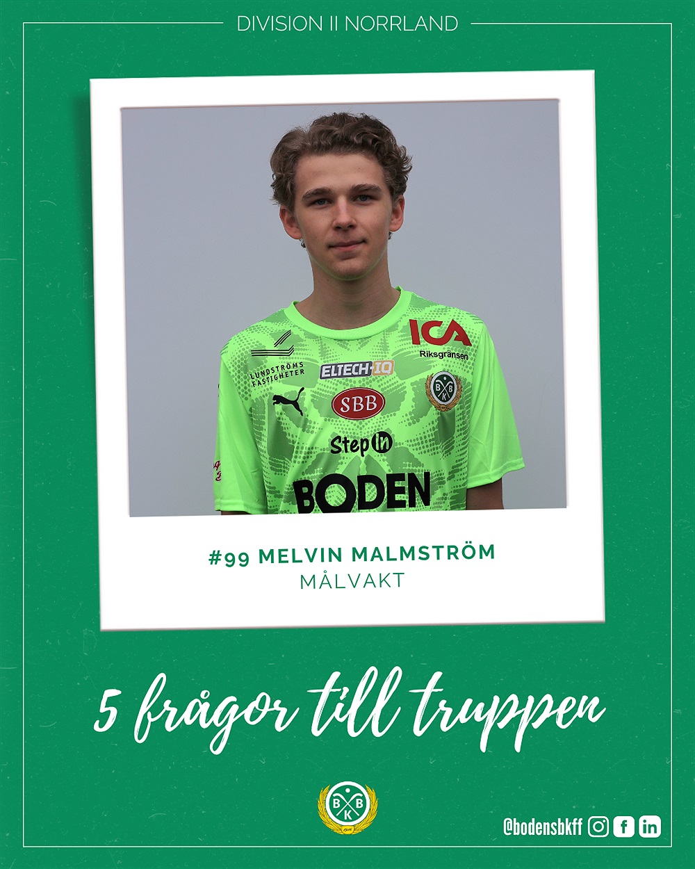 Fem frågor till Melvin Malmström / Bodens BK FF - A-Laget